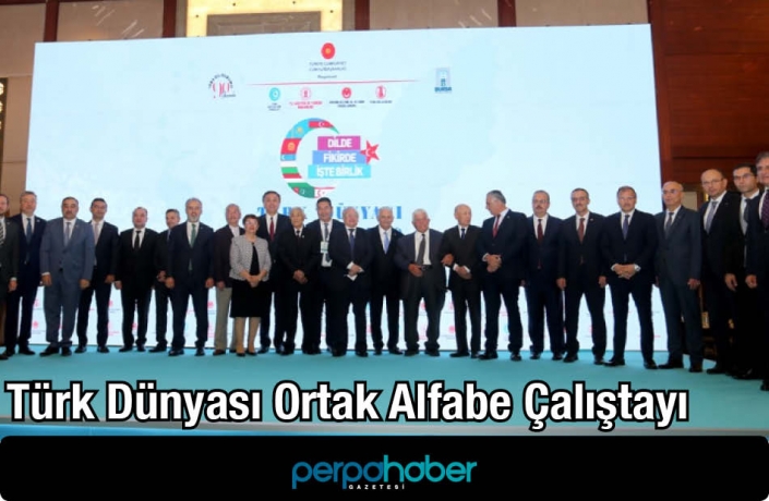Türk Dünyası Ortak Alfabe Çalıştayı Sonuç Bildirisi - Perpa Haber