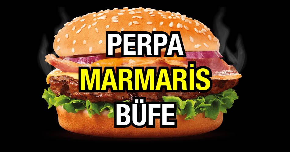 Perpa Marmaris Büfe Ayvalık, Hamburger, Cheeseburger - Perpa Haber