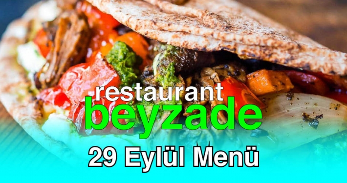 29 Eylül 2025 Menü Beyzade Restaurant 17 Çeşit - Perpa Haber